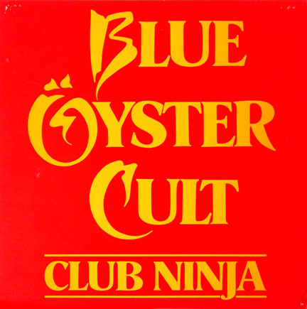 Blue Oyster Cult Club Ninja